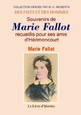 Livre histoire MARIE FALLOT. Souvenirs recueillis pour ses amis d ...